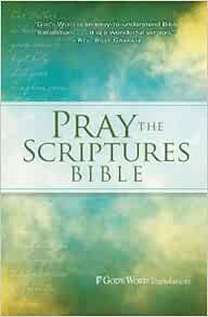Pray the Scriptures Bible: God's Word: Johnson, Kevin: 9780764208577: Amazon.com: Books