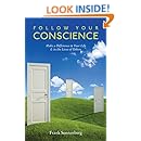 Follow Your Conscience: Make a Difference in Your Life & in the Lives ...