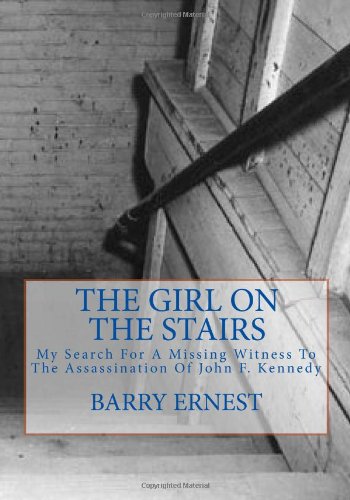 The Girl on the Stairs: My Search For A Missing Witness To The ...