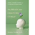 The Brain That Changes Itself: Stories of Personal Triumph from the ...