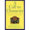 A Call to Character: Family Treasury of Stories, Poems, Plays, Proverbs ...