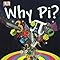 Why Pi?: How Math Applies to Everyday Life: Johnny Ball: 9780756664770 ...