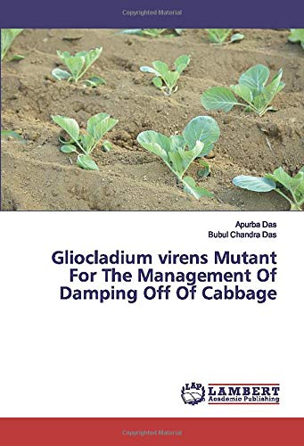 Gliocladium virens Mutant For The Management Of Damping Off Of Cabbage ...