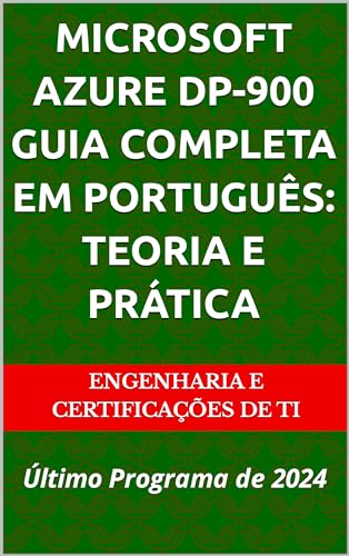 Microsoft Azure DP-900 Guia Completa em Português: Teoria e Prática: Último Programa de 2024 ...