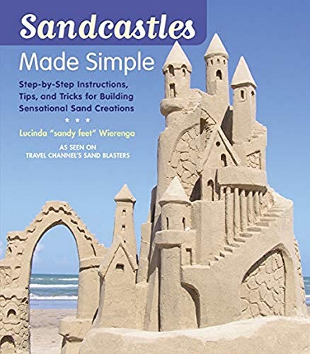 Sandcastles Made Simple: Step-by-Step Instructions, Tips, and Tricks ...