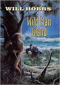 Wild Man Island: Hobbs, Will: 9780688174736: Amazon.com: Books