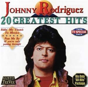 JOHNNY RODRIGUEZ - 20 Greatest Hits - Amazon.com Music
