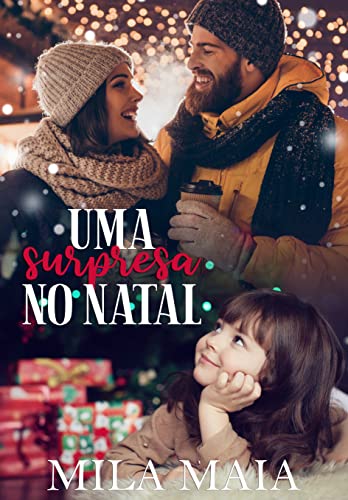Uma surpresa no natal - eBook, Resumo, Ler Online e PDF - por Maia, Mila