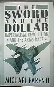 Amazon.com: The Sword and the Dollar: Imperialism Revolution and the ...