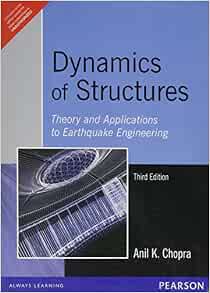 Dynamics of Structures (3rd Edition): CHOPRA,AK.K.: 9788131713297 ...