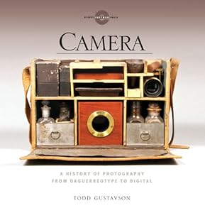 Camera: A History of Photography from... book by Todd Gustavson