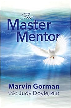 The Master Mentor: Gorman, Marvin: 9781629984681: Christianity: Amazon ...