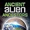 Ancient Alien Ancestors: Advanced Technologies That Terraformed Our ...