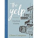 The Yelp: A Heartbreak in Reviews - Kindle edition by Chase Compton. Health, Fitness & Dieting ...