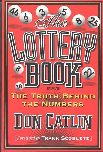 Lottery Book: The Truth Behind the Numbers: Catlin, Don: 9781566251938 ...