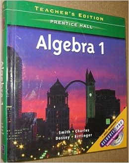 Algebra 1 (Teacher's Edition) (Teacher's Edition): Stanley A. Smith ...