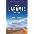 The Laramie Project: Kaufman, Moises: 9780375727191: Amazon.com: Books