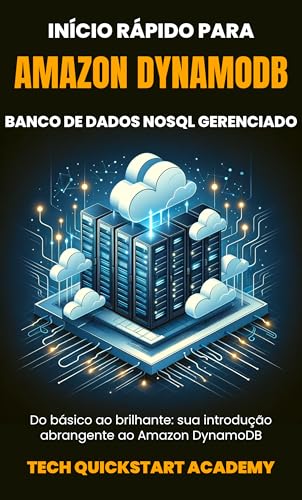 Início rápido para Amazon DynamoDB: Banco De Dados Nosql Gerenciado - eBook, Resumo, Ler Online ...