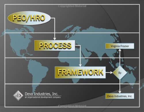 PEO/HRO Process Framework: Virginia Frazier: 9780989833912: Amazon.com ...