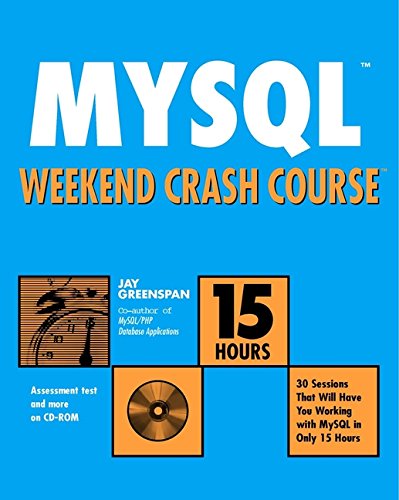 MySQL Weekend Crash Course: Greenspan, Jay: 9780764536342: Books ...