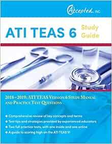 ATI TEAS 6 Study Guide 2018-2019: ATI TEAS Version 6 Study Manual and ...