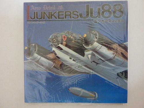 Junkers Ju 88 - Aero Detail 20: Shigeru Nohara, Masato Tanaka, Scott T ...