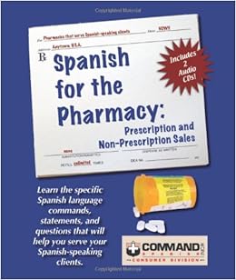 Spanish for the Pharmacy: Prescription and Non-Prescription Sales ...