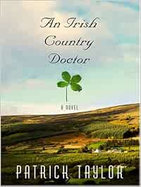 An Irish Country Doctor: Taylor, Patrick: 9780739479032: Books - Amazon.ca