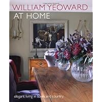William Yeoward at Home: Elegant Living in Town and Country: William ...
