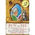 Ben and Me: An Astonishing Life of Benjamin Franklin by His Good Mouse ...