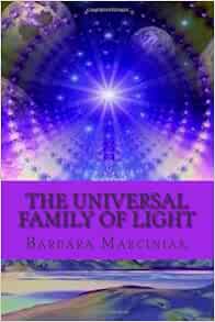The Universal Family of Light.: Pleiadians Living Lessons: Marciniak, Ms Barbara: 9781482353228 ...