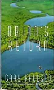 Amazon.com: Brian's Return: 9780440413790: PAULSEN GARY: Books