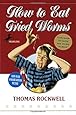 How to Eat Fried Worms: Rockwell, Thomas: 9780440445456: Amazon.com: Books