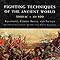 Fighting Techniques of the Ancient World (3000 B.C. to 500 A.D ...