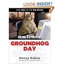 How To Write Groundhog Day - Kindle edition by Danny Rubin. Humor ...