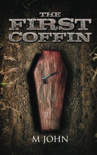 The First Coffin: John, M: 9789384878979: Amazon.com: Books