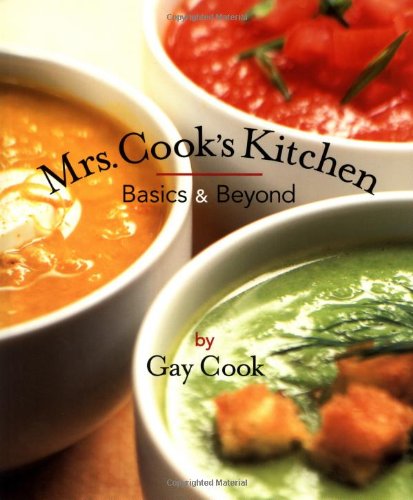 Mrs. Cooks Kitchen: Basics and Beyond: Cook, Gay: 9781552850145: Books ...