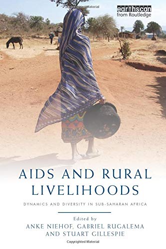AIDS and Rural Livelihoods: Dynamics and Diversity in sub-Saharan ...