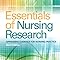 Essentials of Nursing Research: Appraising Evidence for Nursing ...