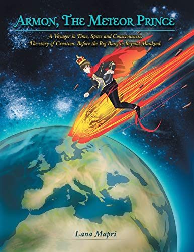 Armon, the Meteor Prince: A Voyager in Time, Space and Consciousness ...
