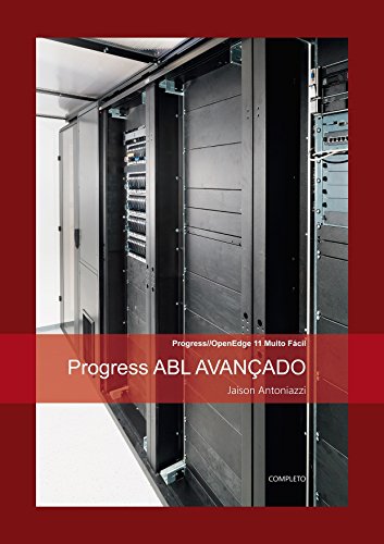 Progress ABL AVANÇADO: COMPLETO (Progress OpenEdge 11 Muito Fácil ...