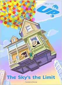 The Sky's the Limit (Disney/Pixar Up): Cynthia Hands, RH Disney ...
