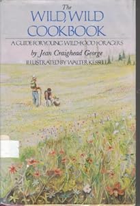 The Wild, Wild Cookbook: A Guide for... by Jean Craighead George