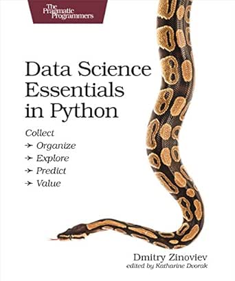 Data Science Essentials in Python: Collect - Organize - Explore ...