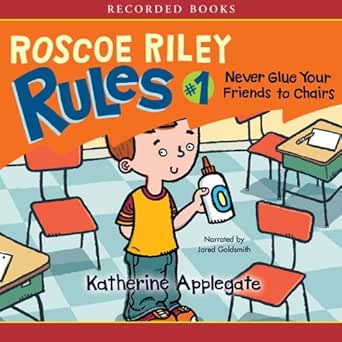 Amazon.com: Never Glue Your Friends to Chairs: Roscoe Riley Rules, Book ...