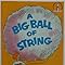 A Big Ball of String: Marion Holland: 9780394800059: Amazon.com: Books