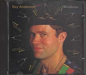 Ray Anderson - Wishbone - Amazon.com Music