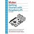 Getting Started with Raspberry Pi (Make: Projects): Matt Richardson, Shawn Wallace ...