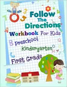 Follow the Directions Workbook for Kids: Preschool, Kindergarten and ...