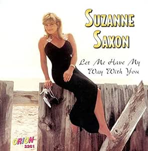 Suzanne Saxon - Let Me Have My Way With You - Amazon.com Music